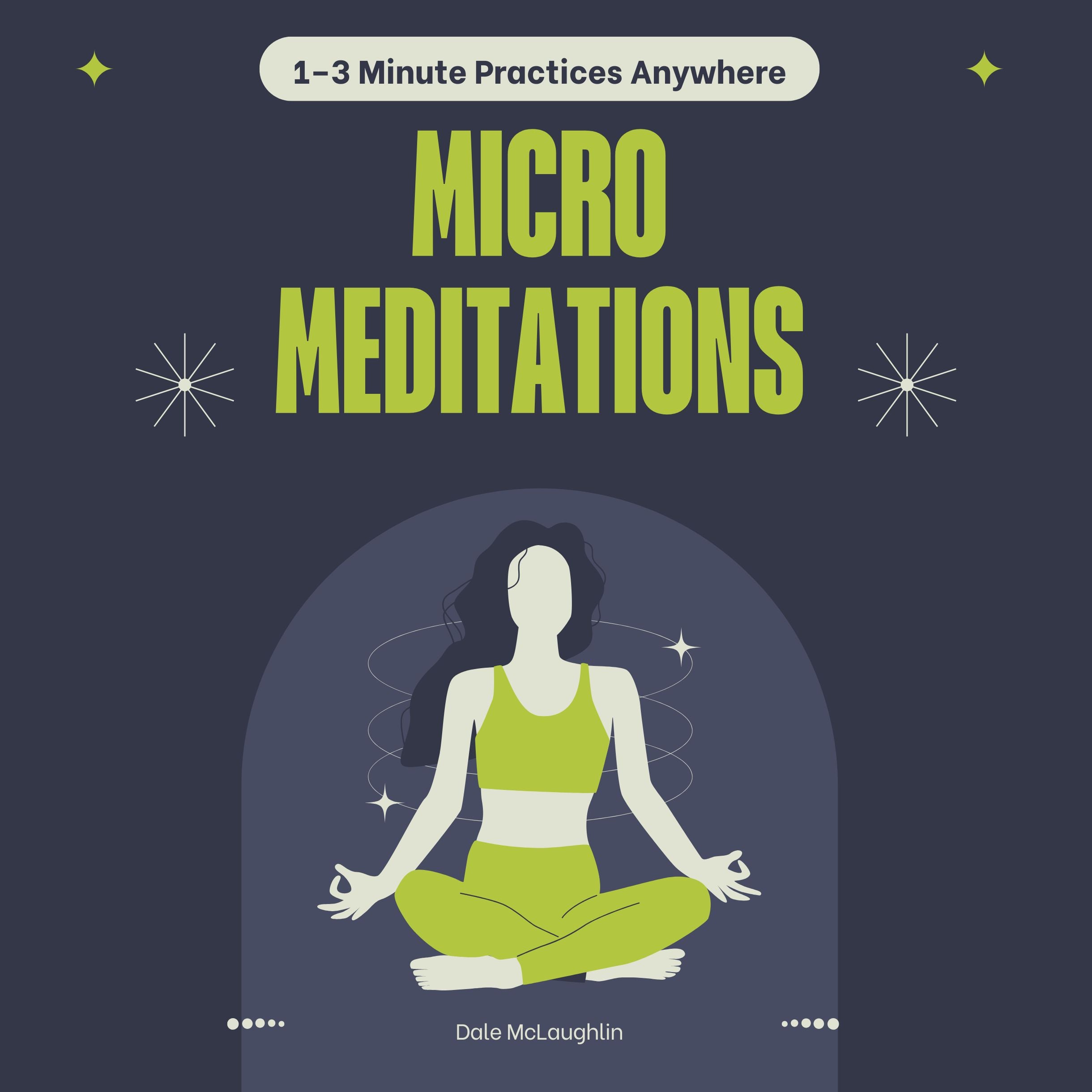 Micro Meditations - 1–3 Minute Practices Anywhere – Reel Business Inc.
